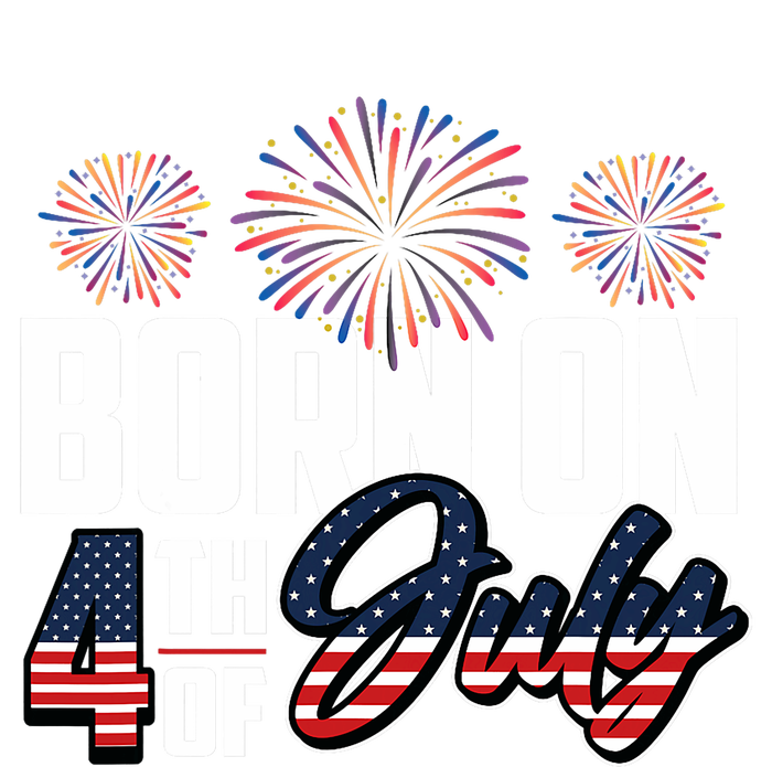 Born On The Fourth Of July 4th Of July Birthday Patriotic Women's ...